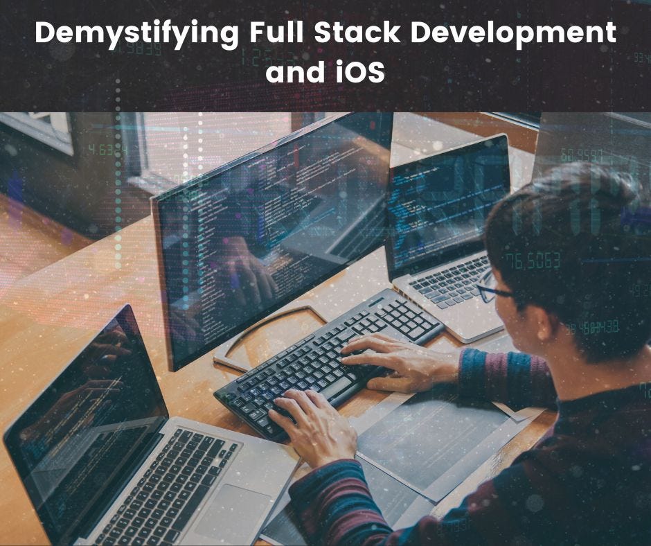 Demystifying Full Stack Development and iOS | by sandesh | Medium
