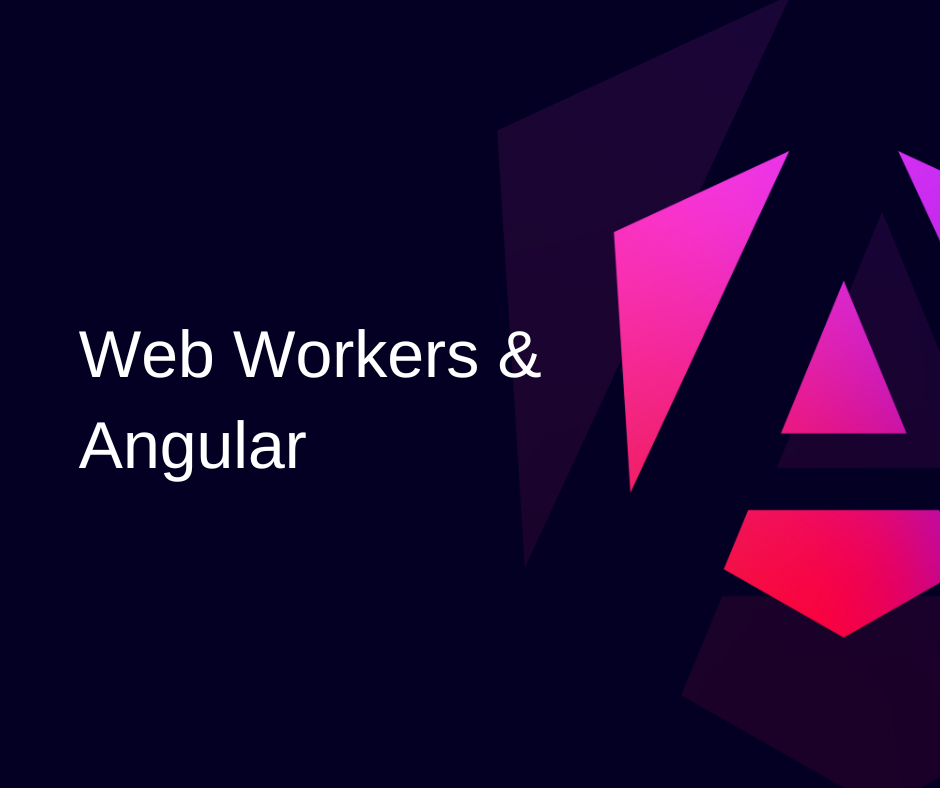 Angular & Web Workers. Durante muito tempo, uma das principais… | by Danilo Lima | Medium