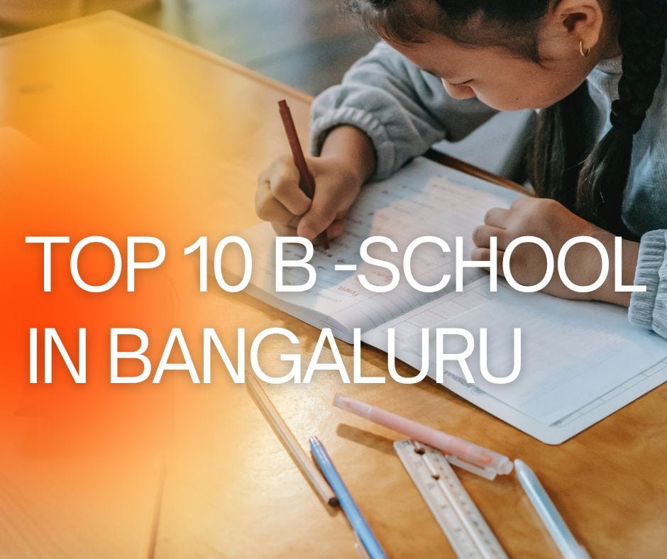Top 10 B School In Bengaluru. Certainly! Here’s a more informative… | by pavan kalale | Apr ...