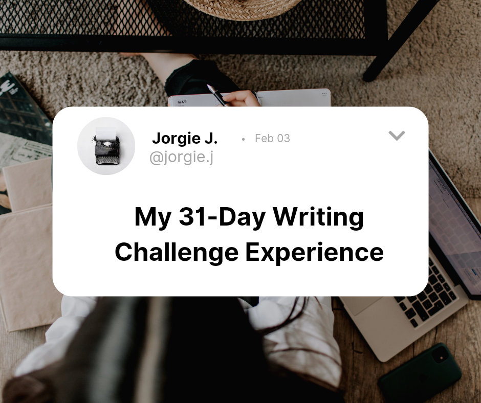 My 31-Day Writing Challenge Experience | by Jorgie J. | Feb, 2024 | Medium