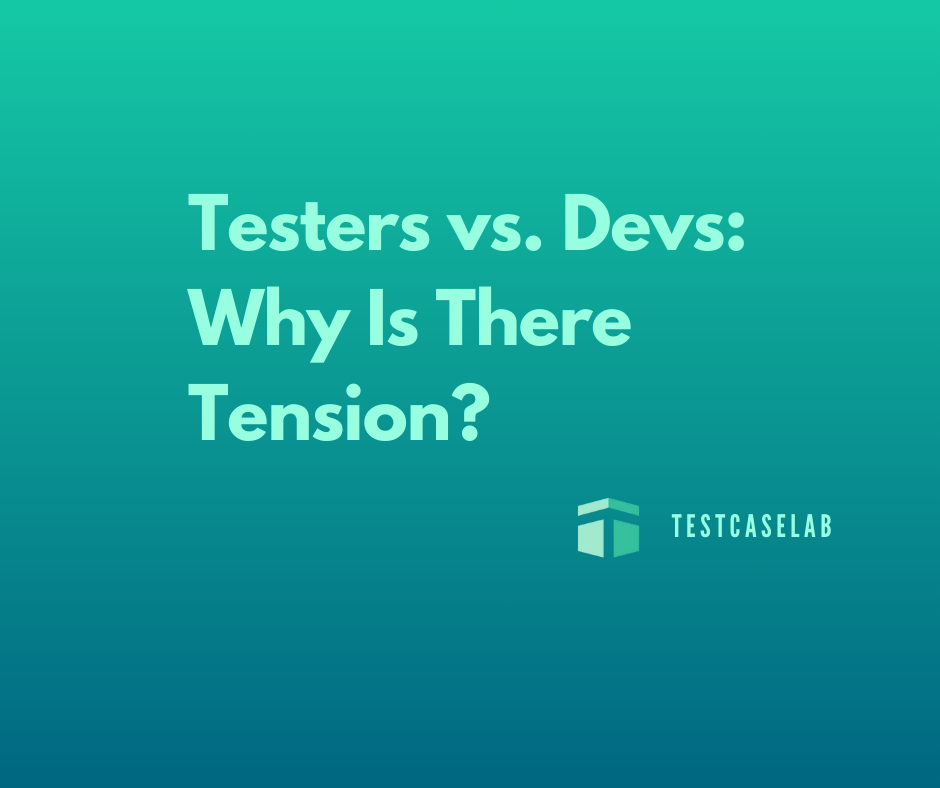 Testers vs. Developers: Why Is There Tension? | by Olha Holota from ...