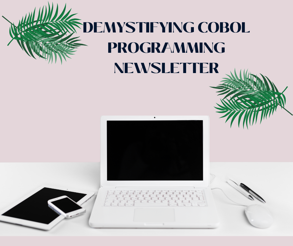 Demystifying COBOL Programming Newsletter | by Donna M. Jennings | Demystifying COBOL ...