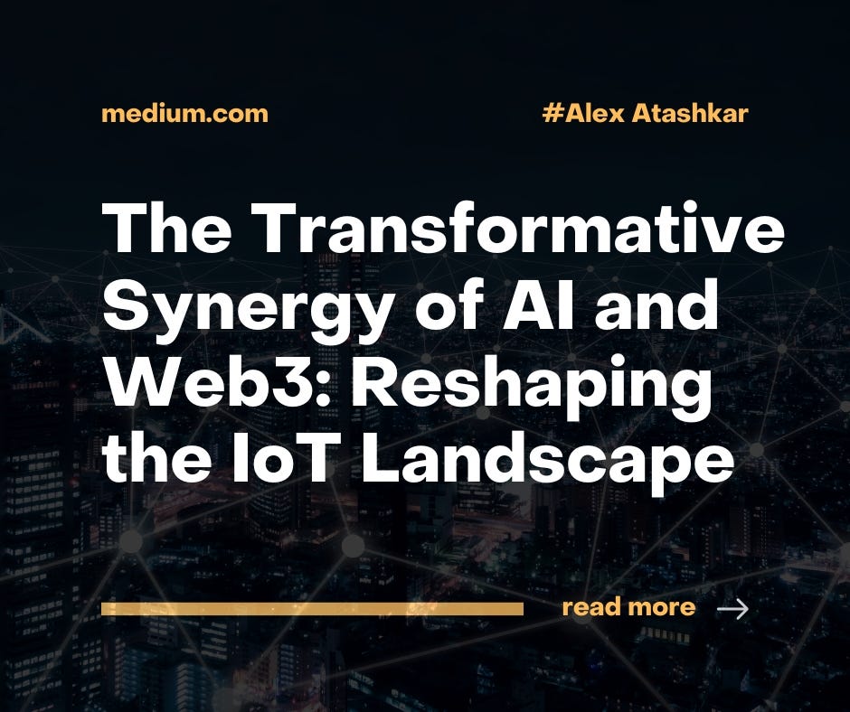 The Transformative Synergy of AI and Web3: Reshaping the IoT Landscape ... The Transformative Synergy of AI and Web3: Reshaping the IoT Landscape ...