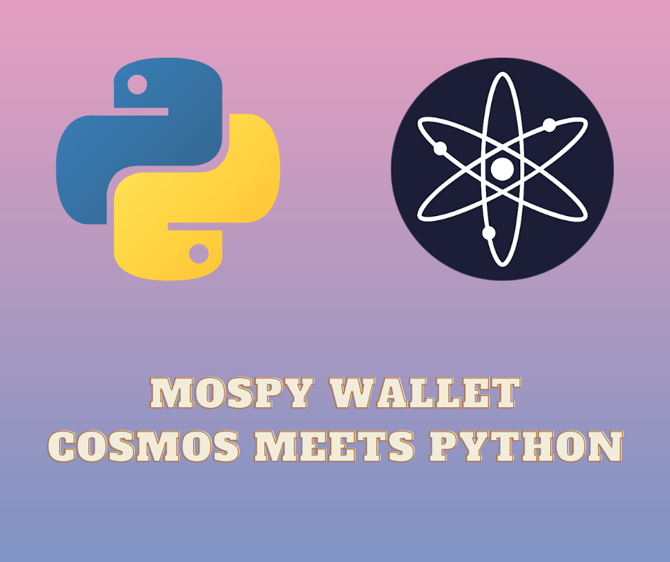 Mospy Wallet | Cosmos & Python - Felix - Medium