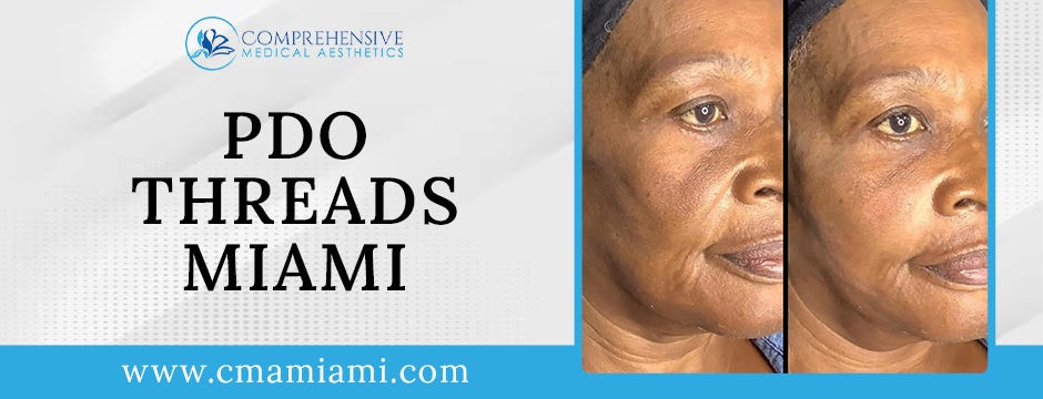 PDO Thread in Miami: A Trendsetting Approach to Facial Rejuvenation ...