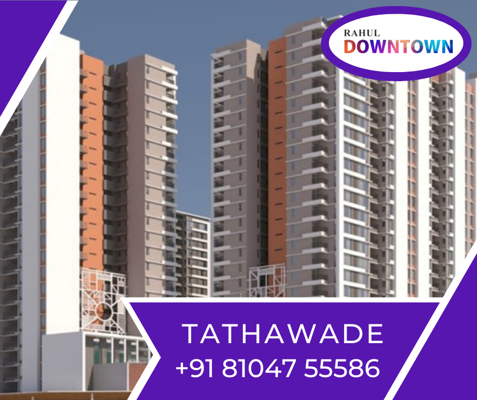 Rahul Downtown Tathawade: A New Style of Luxury Living | by amulya ...