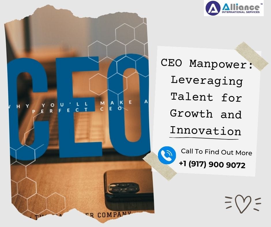 CEO Manpower: Leveraging Talent for Growth and Innovation | by Alliance ...