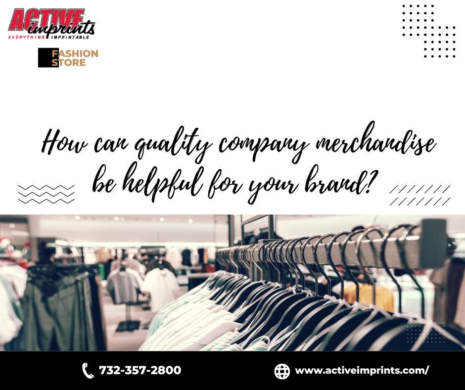How can quality company merchandise be helpful for your brand? - Active ...