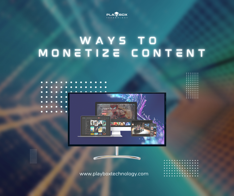 How to Monetize a Simple OTT Platform | by PlayBox Technology | Medium