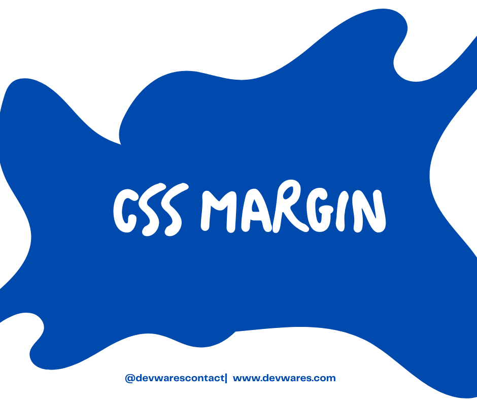 CSS Margin. CSS Margins | by Devwares | Medium