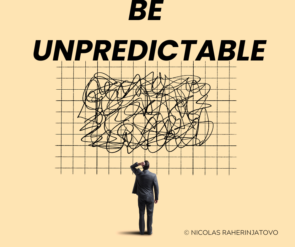 Be Unpredictable. Familiarity often promotes comfort in… | by Nicolas ...