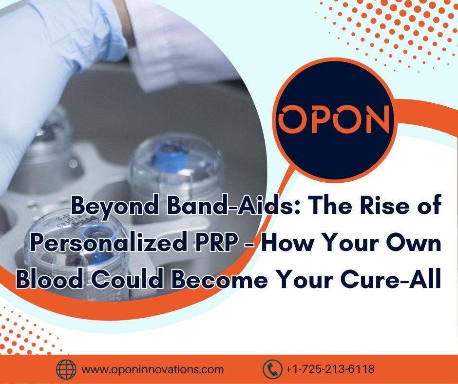 Beyond Band-Aids: The Rise of Personalized PRP — How Your Own Blood ...