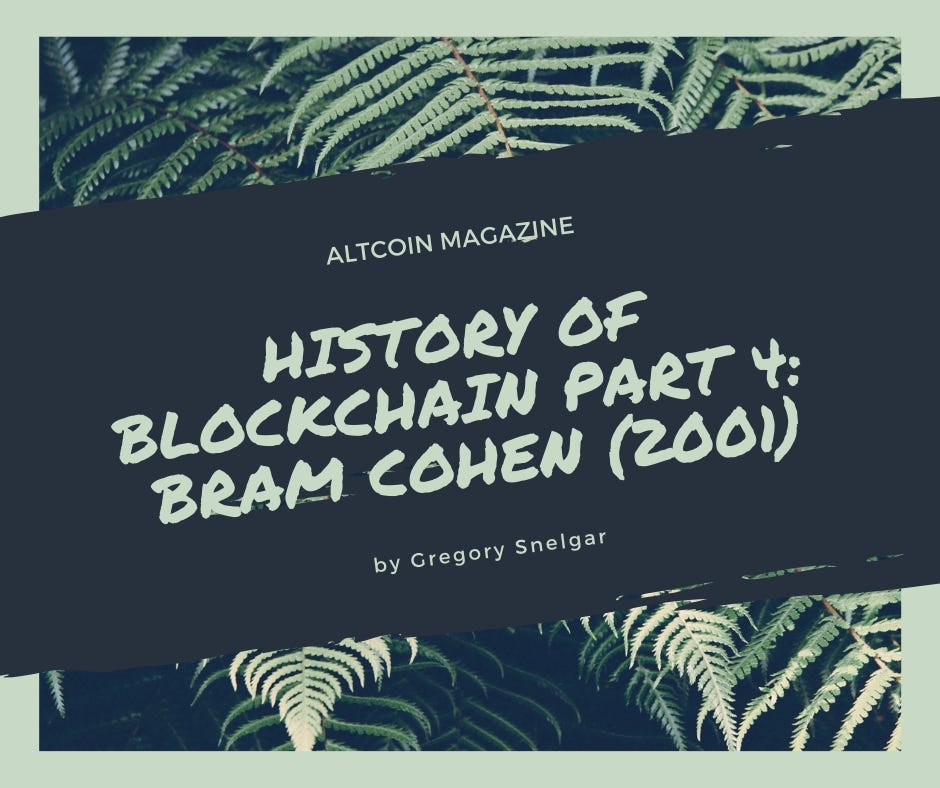 History of Blockchain Part 4: Bram Cohen (2001) | by Gregory Snelgar ...