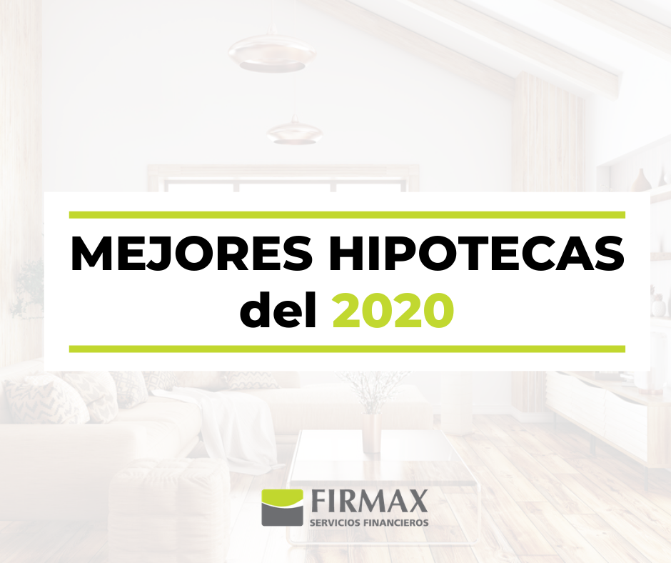 MEJORES HIPOTECAS PARA 2020. Cada año tiene su TOP 5 de hipotecas, y ...