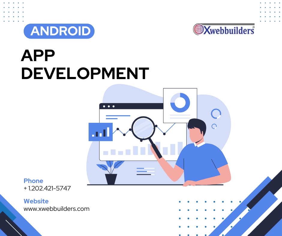 Pioneering Progress: Where Quality Meets Android App Development | by xwebbuilders | Jan, 2024 ...
