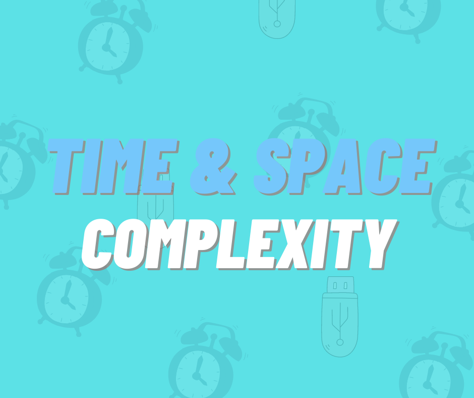 Time & Space Game: Let’s Find Complexity of My Code | by The Code Panda ...