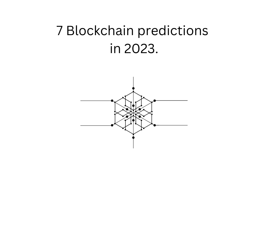 7 Blockchain predictions in 2023. 7 Blockchain prediction in 2023. | by ...