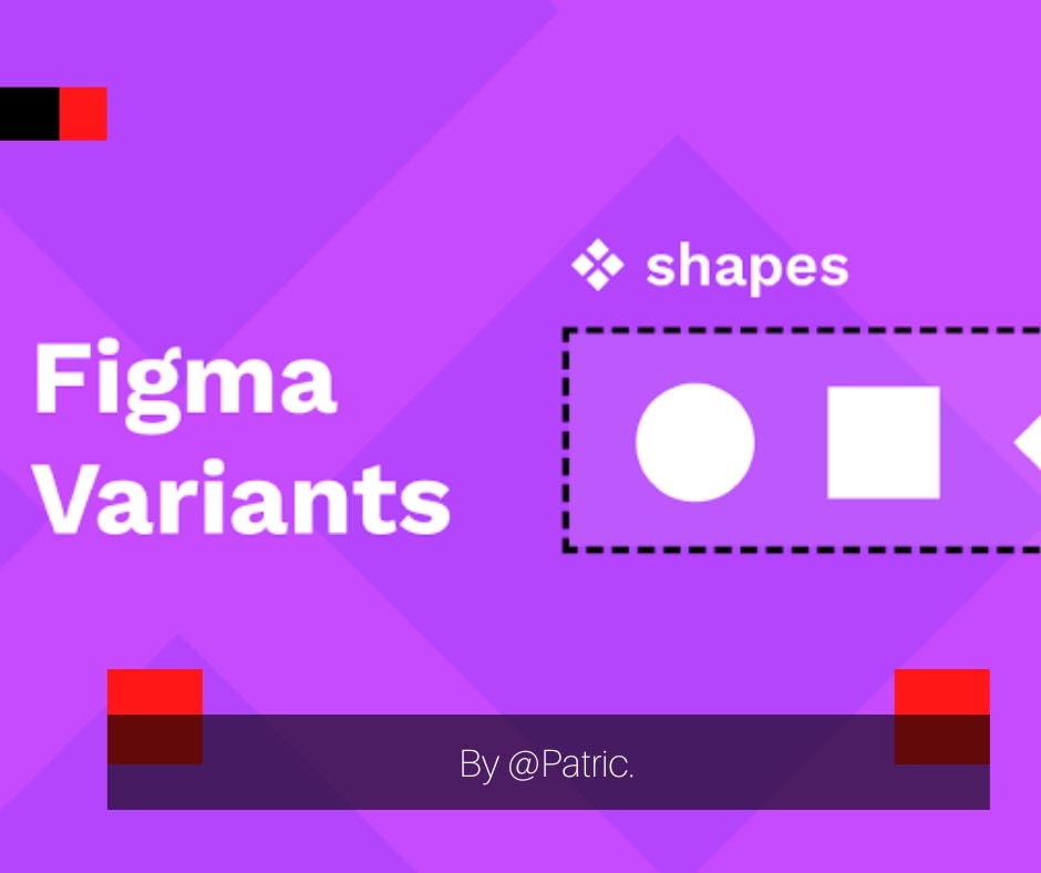 Beginner Approach To Variants In Figma | by Azubuike Duru | Medium