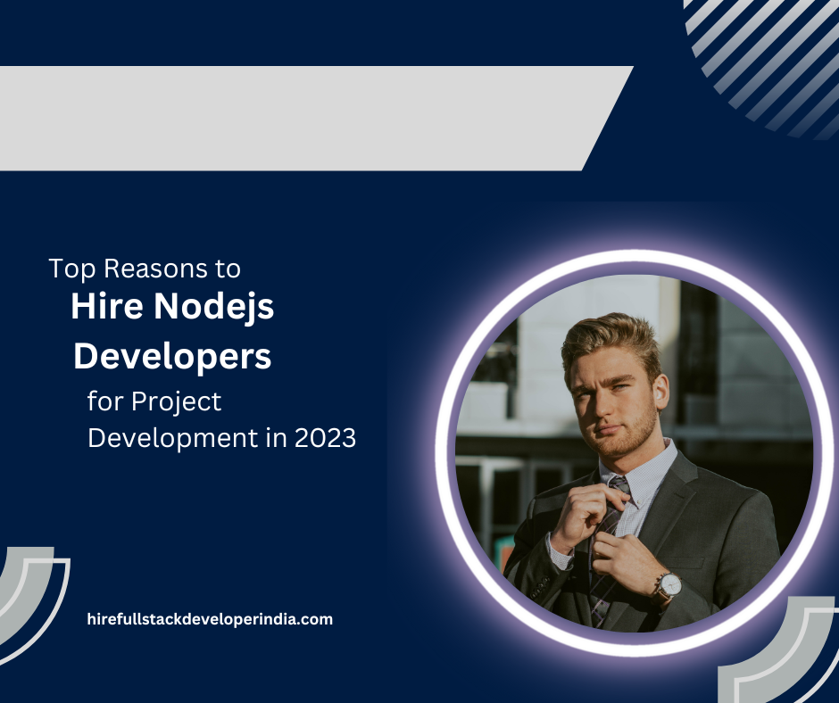 Top Reasons to Hire Nodejs Developers for Project Development in 2023 | by ...