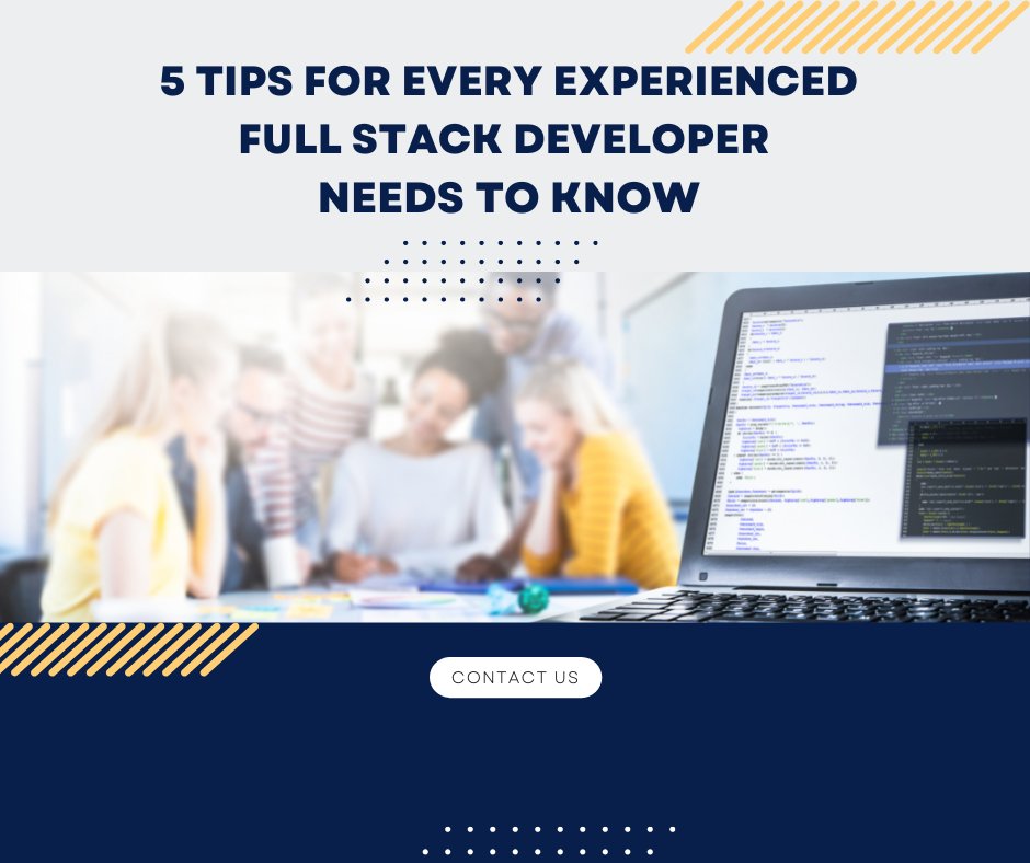 The 5 Tips Every Experienced Full Stack Developer Needs to Know | by ...