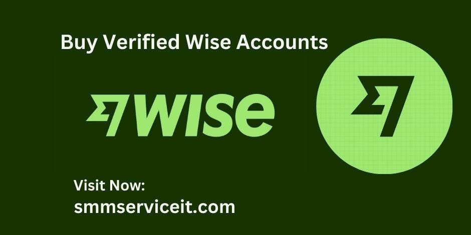 Top 3 Sites to Buy Verified Wise Accounts In This Year | by Jamime Noha ...