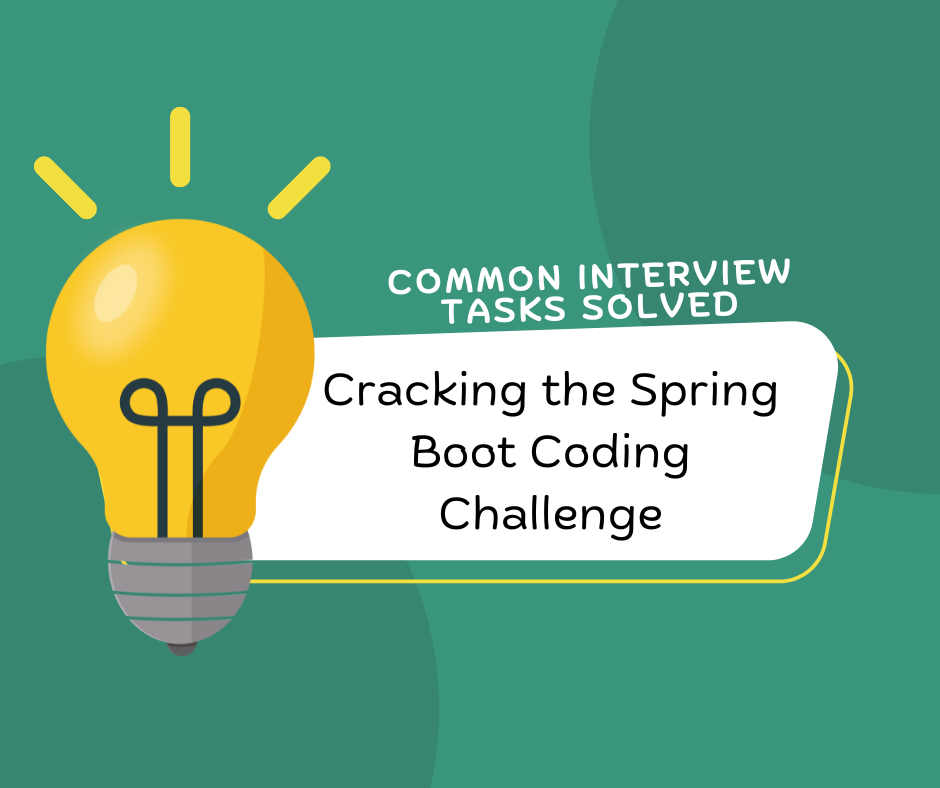 Cracking The Spring Boot Coding Challenge Common Interview Tasks 2482