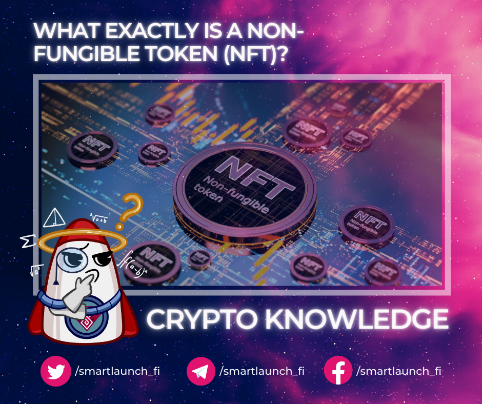 What Exactly Is A Non-Fungible Token? | by SmartLaunch | Medium
