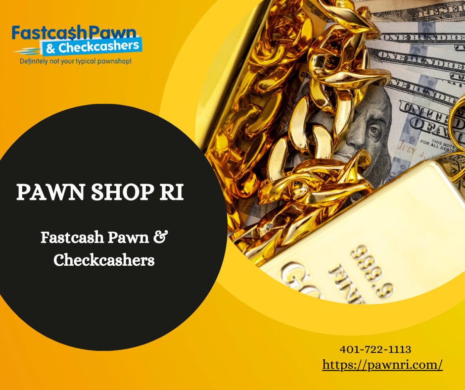 Best Pawn Shop RI — Fastcash Pawn & Checkcashers - Pawnriseo - Medium