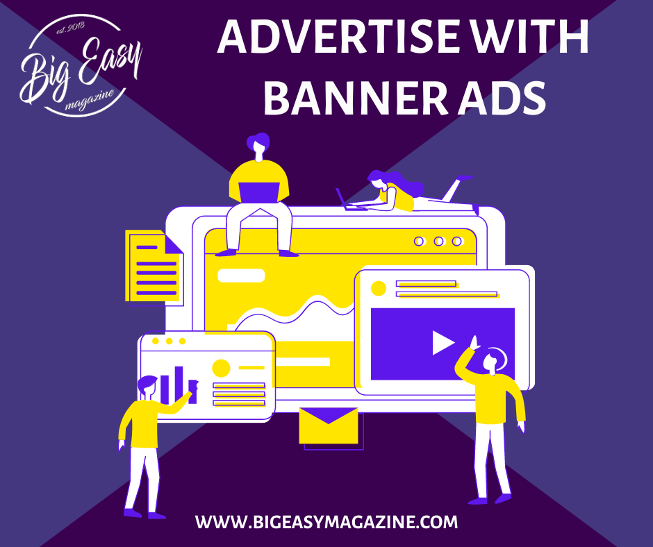 Advertise with Banner Ads | Big Easy Magazine - Bigeasymagazineleads ...