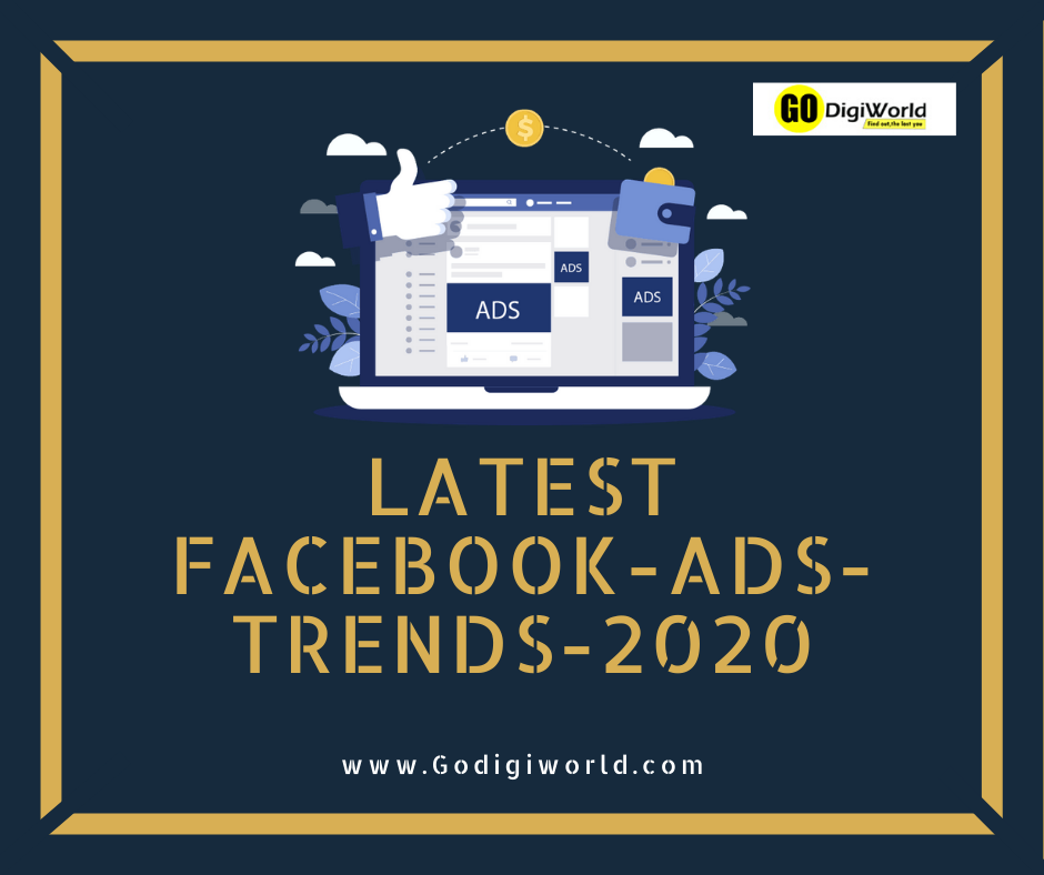 Latest Facebook-Ads-Trends-2020 | Godigiworld | by Godigiworld | Medium