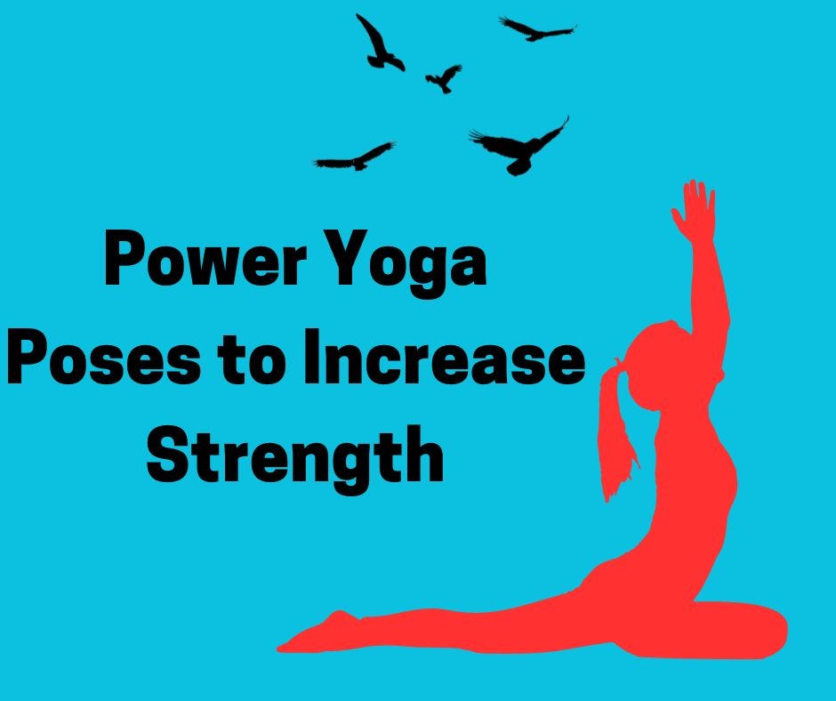 Power Yoga Poses to Increase Strength | by Healthy way | Jul, 2024 | Medium