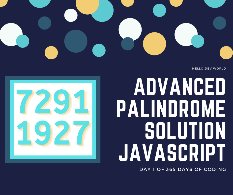 Advanced Palindrome Interview Question JavaScript | by ...