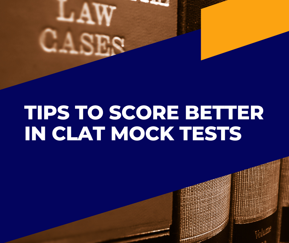 7 Tips To Score Better In CLAT Mock Tests | by Devansh Bhadoriya | Medium