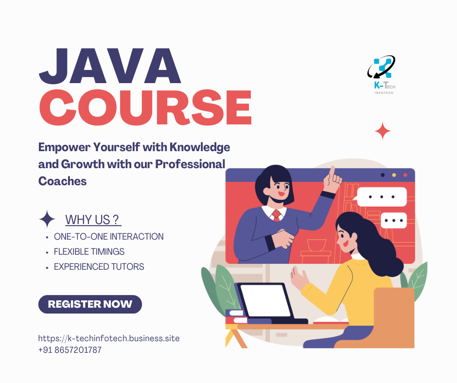 Mastering Java: Unleashing the Power of K Tech Infotech’s Java Course ... Mastering Java: Unleashing the Power of K Tech Infotech’s Java Course ...