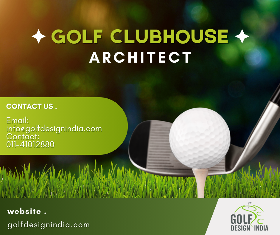 Crafting Golf Sanctuaries: Golf Design India’s Golf Clubhouse Architect ...