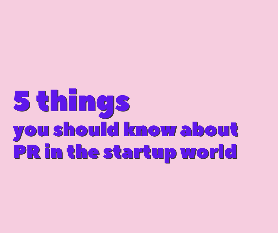 5 Things You Should Know About PR In The Startup World | by Eleni ...