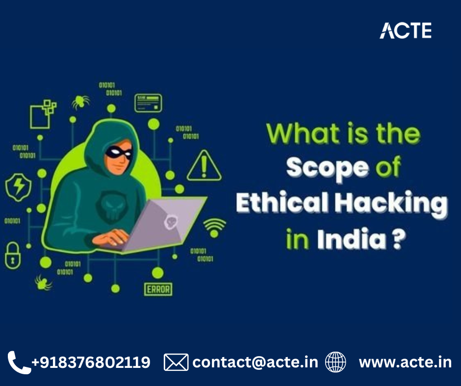 Unveiling the Boundless Scope of Ethical Hacking in India: A ...