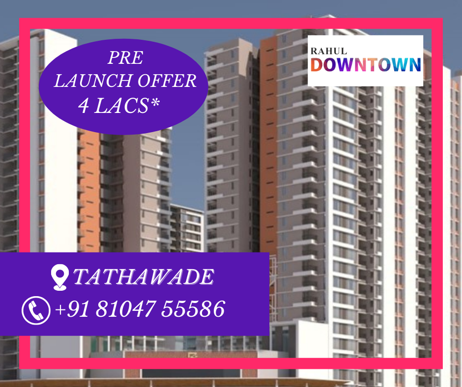 Rahul DownTown Tathawade Spacious Apartments Available At West Pune ...