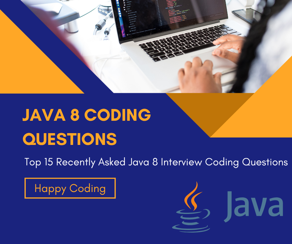 Top 15 Recently Asked Java 8 Interview Coding Questions | by Sunil ...