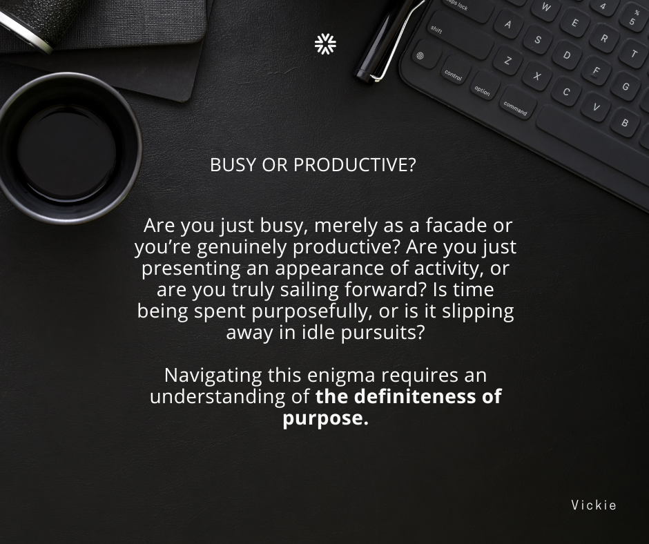 Busy vs. Productive- Definiteness of Purpose | by Ooreofeoluwa Victoria ...