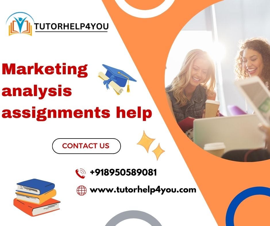 Marketing analysis assignments help - Tutorhelp4you - Medium