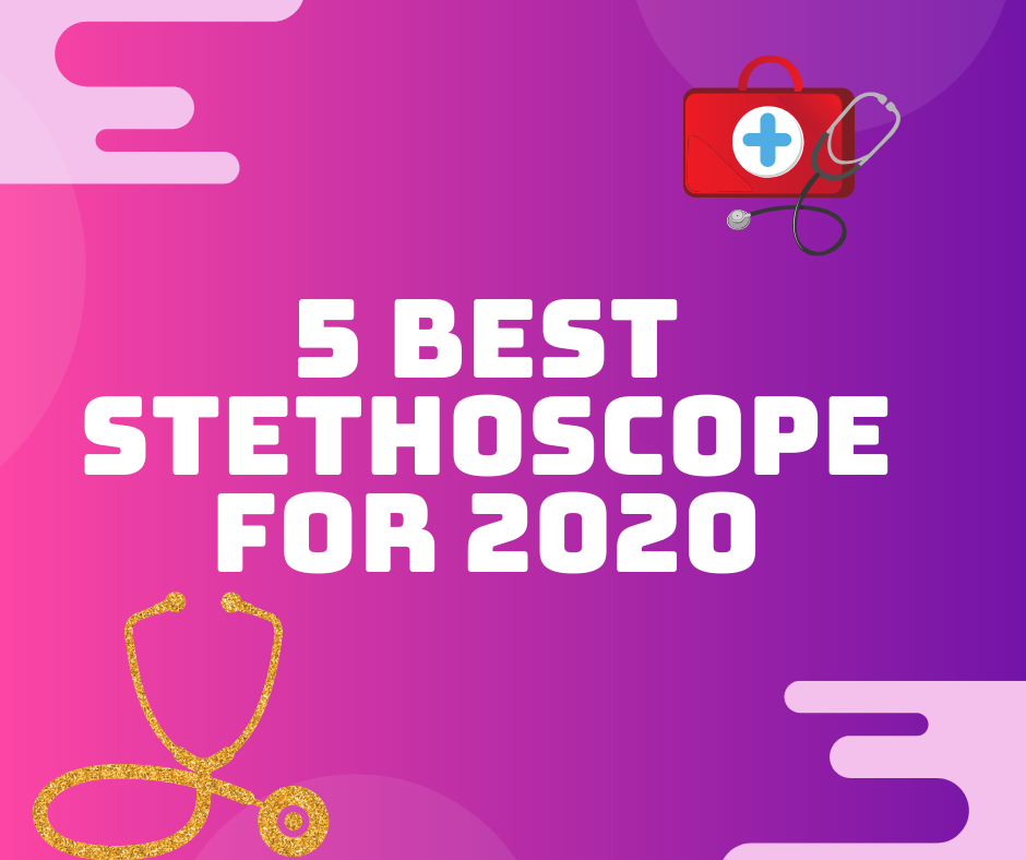 5 Best Stethoscopes for Doctors to buy in 2020 | by Shaheer Hassan | Medium