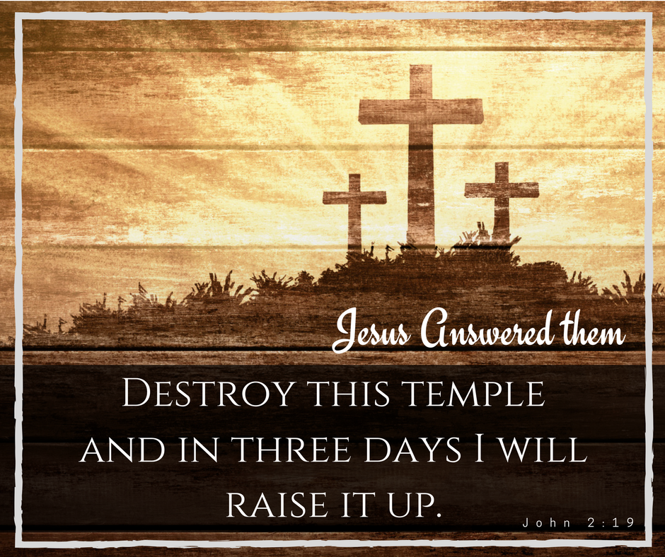 “Destroy This Temple And In 3 Days I Will Raise It Up” | by Gabriel ...