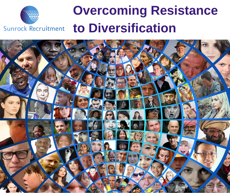 Overcoming Resistance to Diversification | by Sunrock Recruitment | Medium