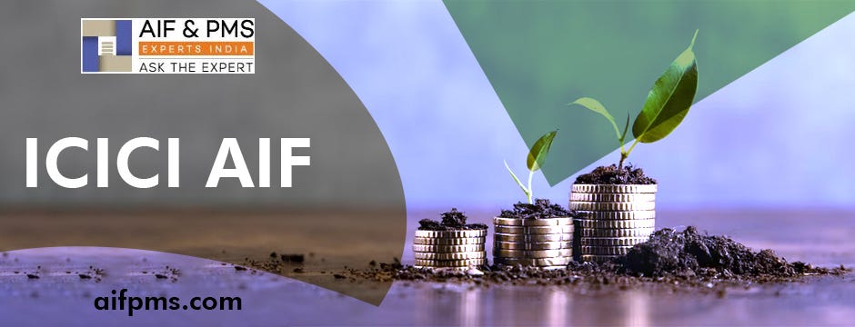 Benefits of investing in ICICI AIF | by AIF & PMS Experts | Medium
