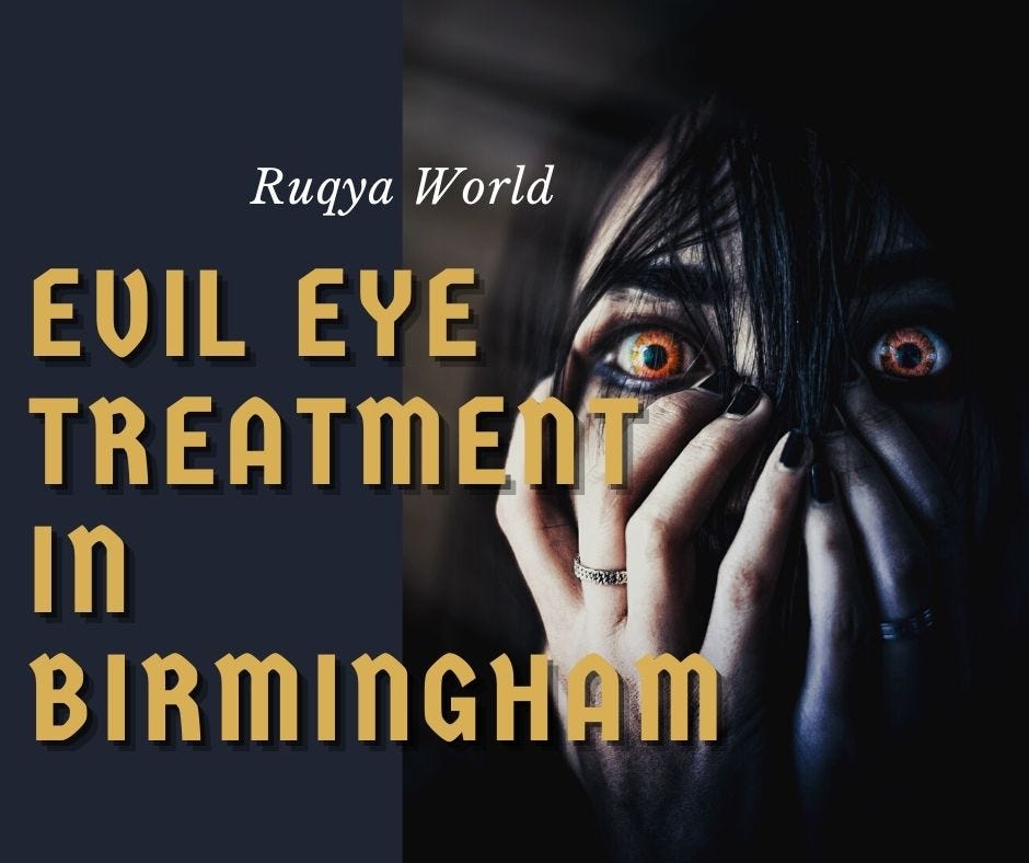 Evil Eye Treatment In Birmingham - Ruqya World - Medium