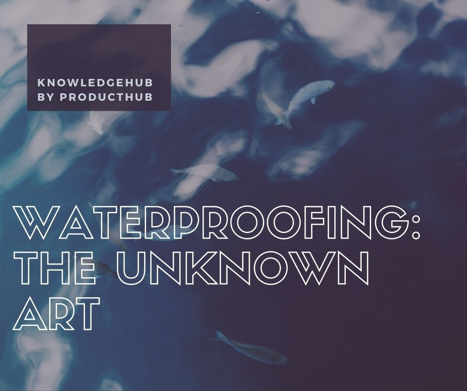 WATERPROOFING: THE UNKNOWN ART. From the beginning of the universe, we… | by Devesh Gandhi ...