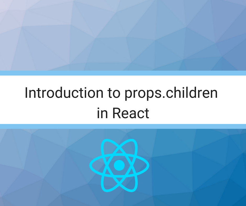 Introduction to props.children in React | by Krissanawat Kaewsanmuang | HackerNoon.com | Medium