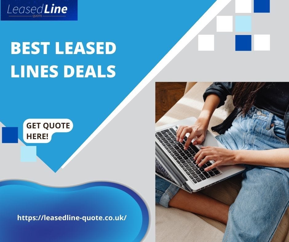 Unveiling the Best Leased Lines Deals: Elevating Your Business Connectivity | by Leased Line ...