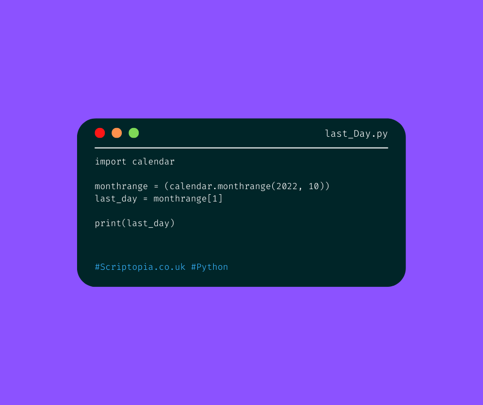 Get the last day of the month using Python - Scriptopia - Medium